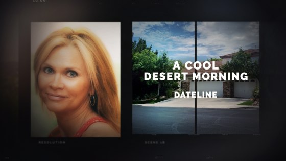 Watch the Dateline episode "A Cool Desert Morning" now