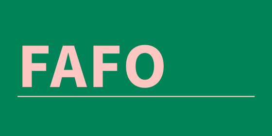 FAFO Meaning: What to Know About The Slang Word