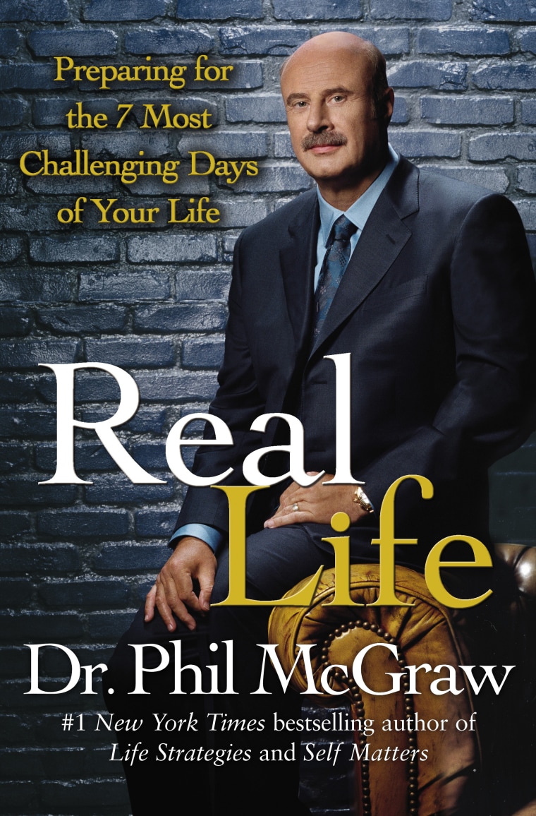 Dr Phil: How to prepare for ‘Real Life’