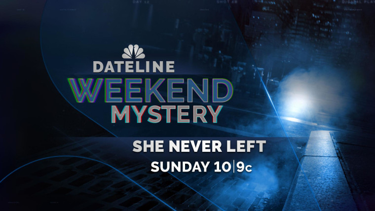 DATELINE SUNDAY SNEAK PEEK: She Never Left