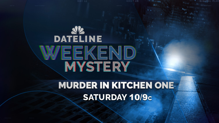 DATELINE WEEKEND MYSTERY SNEAK PEEK: Murder in Kitchen One