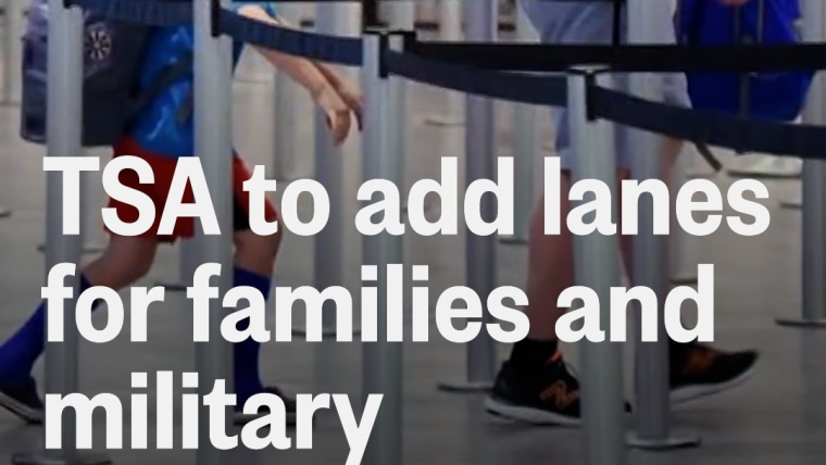 TSA to add lanes for families and military members