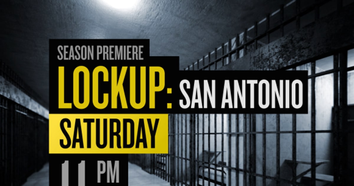 "Lockup San Antonio, TX." Premieres Saturday at 11 pm ET on MSNBC