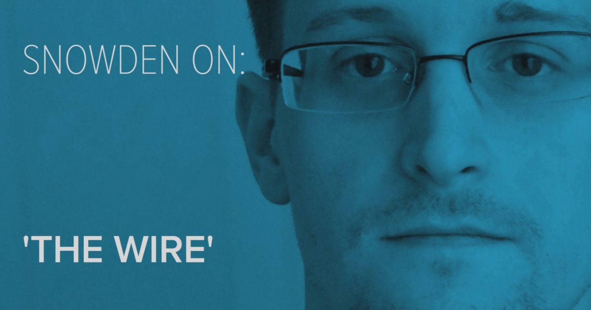 Snowden on: 'The Wire'