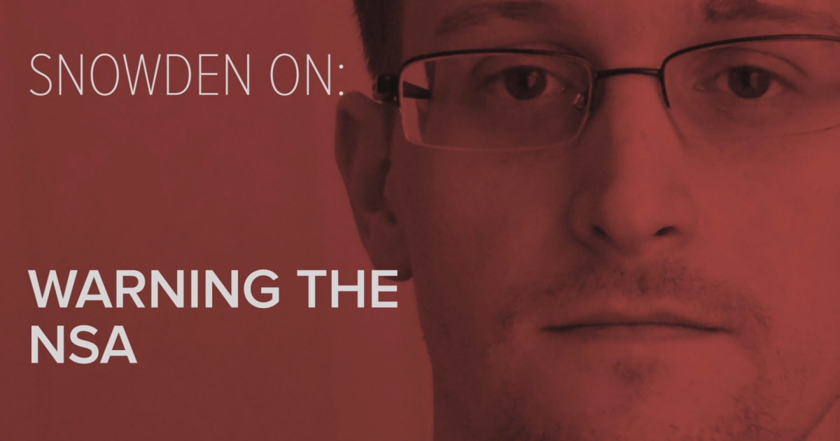 Snowden on: Warning the NSA