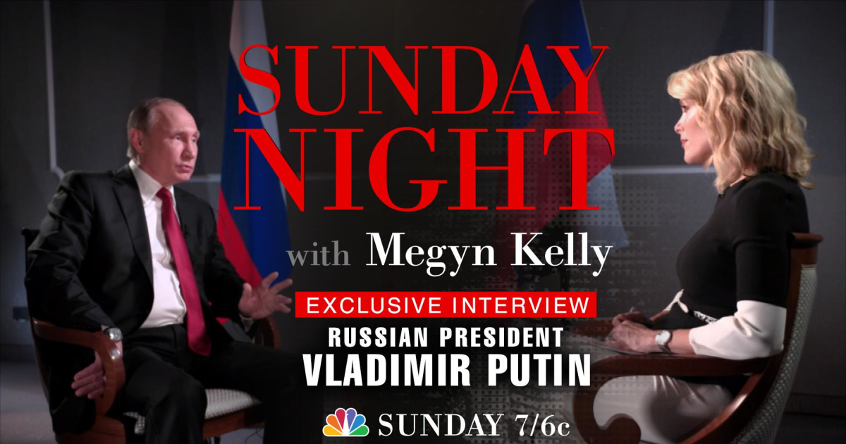 SUNDAY: Megyn Kelly's One-on-One with Russian President Vladimir Putin