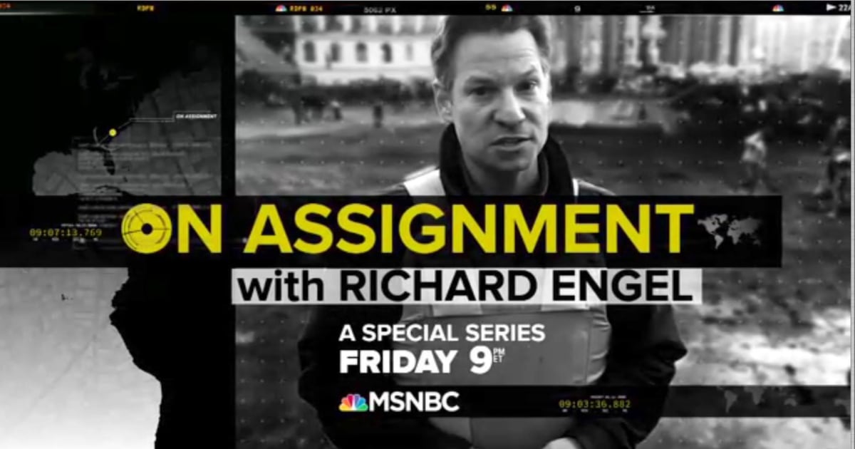 Watch On Assignment with Richard Engel Friday, 7/7 at 9pm ET