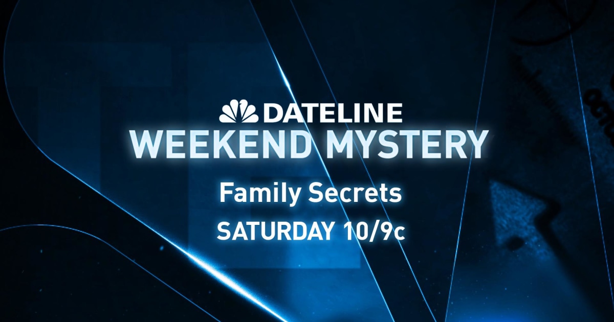 DATELINE WEEKEND MYSTERY PREVIEW: Family Secrets
