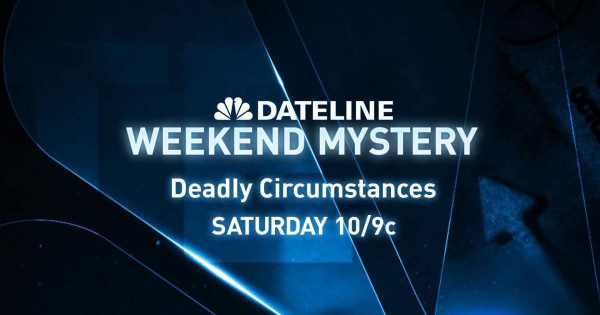 DATELINE WEEKEND MYSTERY SNEAK PEEK: Deadly Circumstances