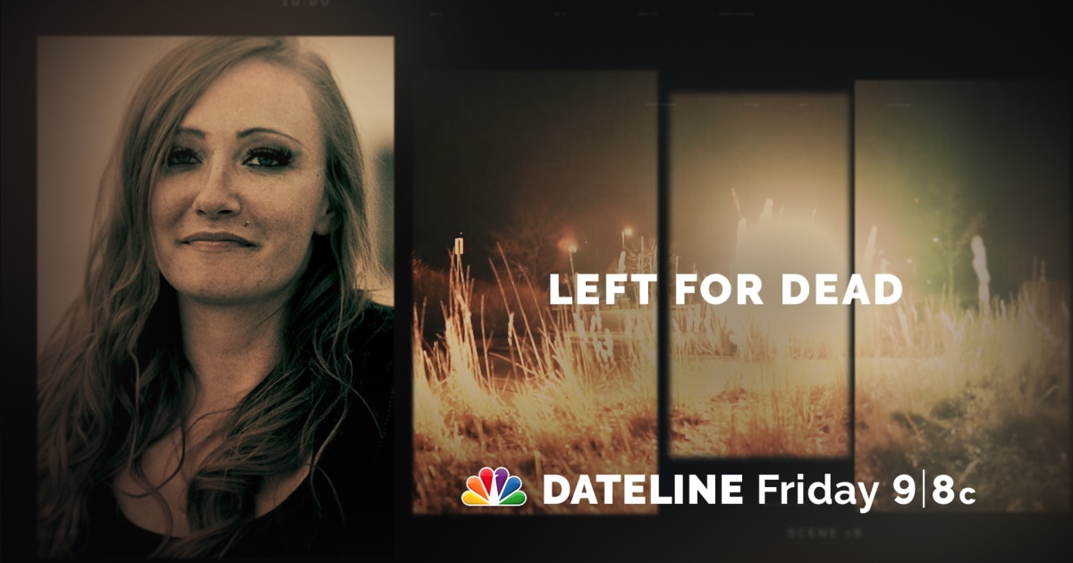 DATELINE FRIDAY SNEAK PEEK: Left for Dead