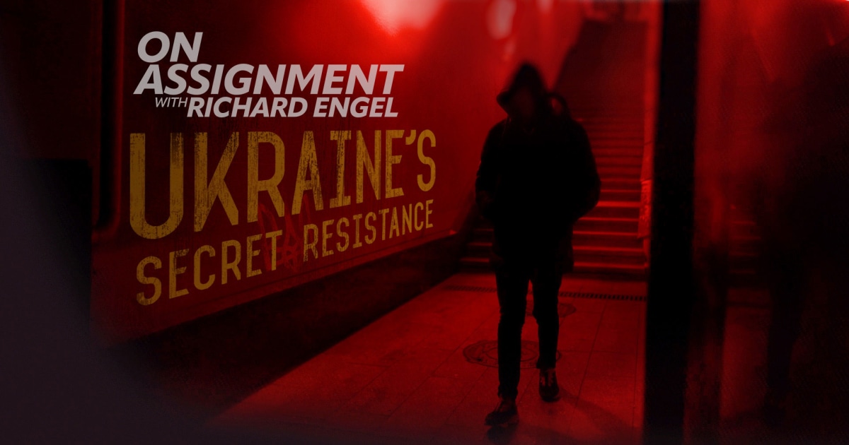 On Assignment with Richard Engel: Ukraine’s Secret Resistance