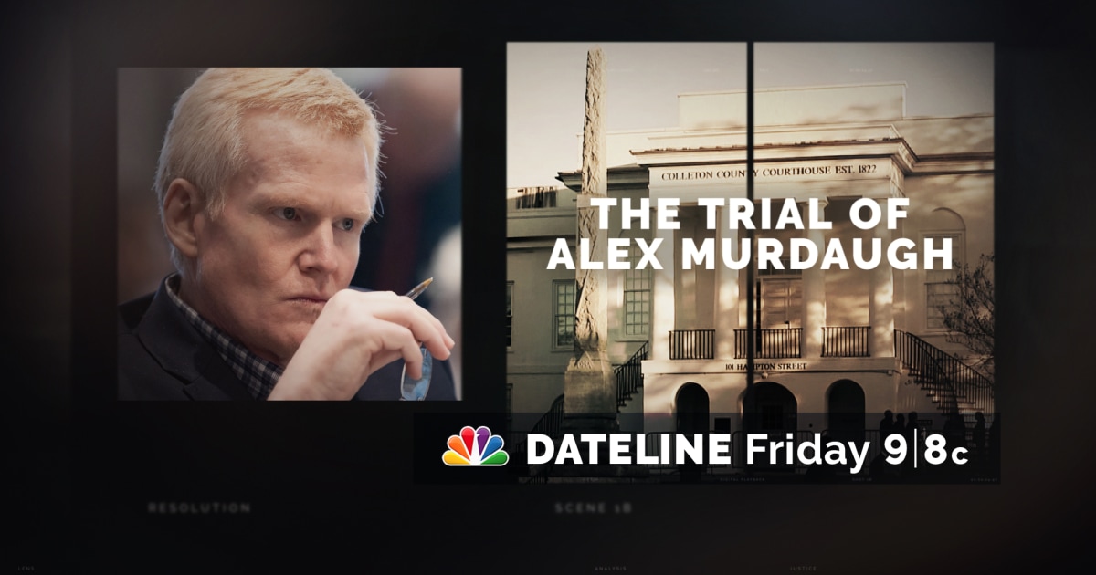 DATELINE FRIDAY SNEAK PEEK: The Trial of Alex Murdaugh