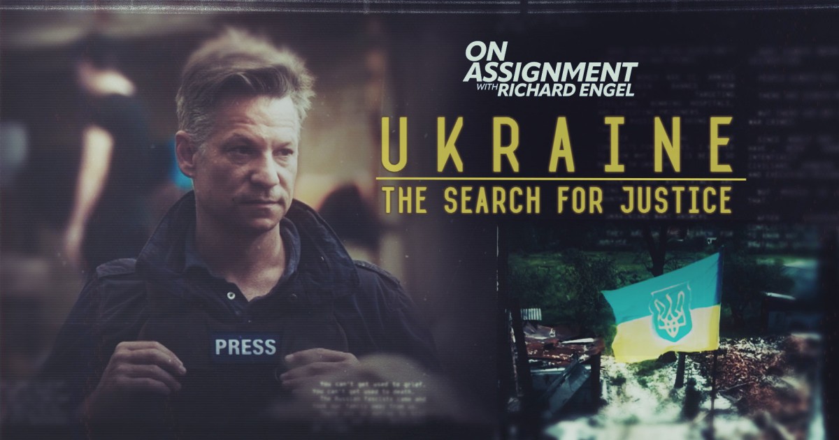 On Assignment with Richard Engel: Ukraine - The Search for Justice