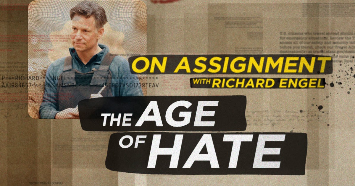 On Assignment with Richard Engel: Age of Hate