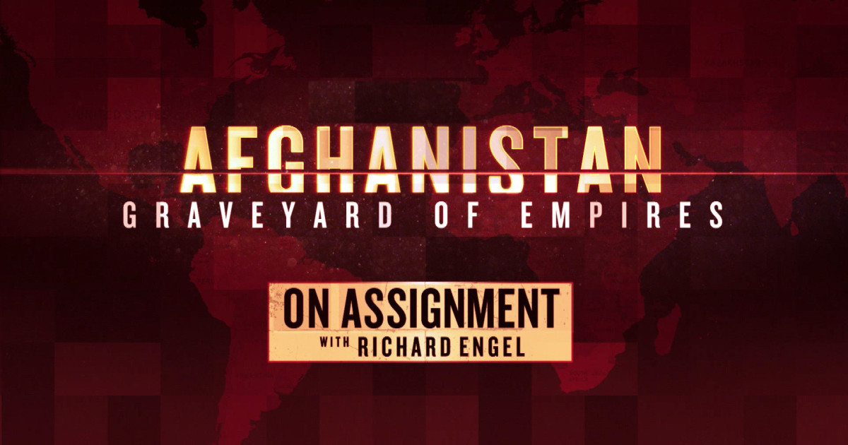On Assignment with Richard Engel: Afghanistan - Graveyard of Empires