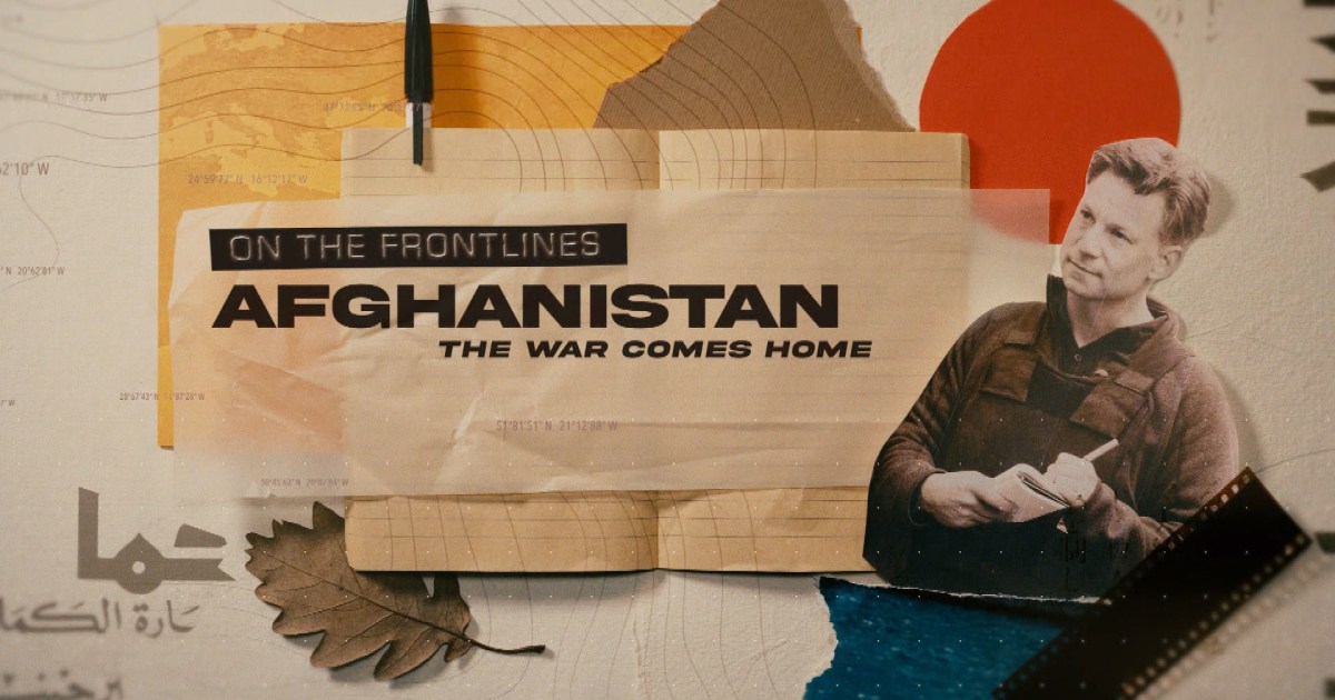 On the Frontlines: Afghanistan - The War Comes Home