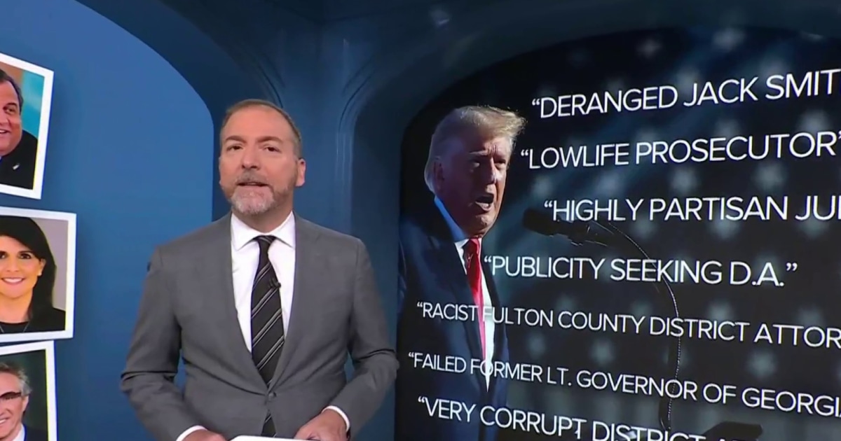 Chuck Todd: Trump ‘is systematically attacking’ prosecutors and judges ...