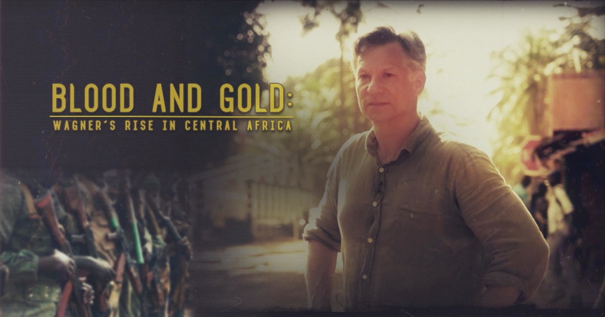 Blood and Gold: Wagner's Rise in Central Africa