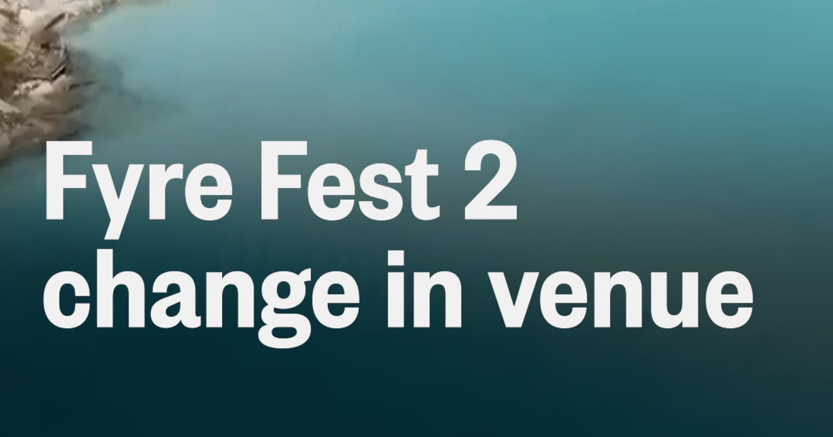 Fyre Festival 2 looks for new location and date