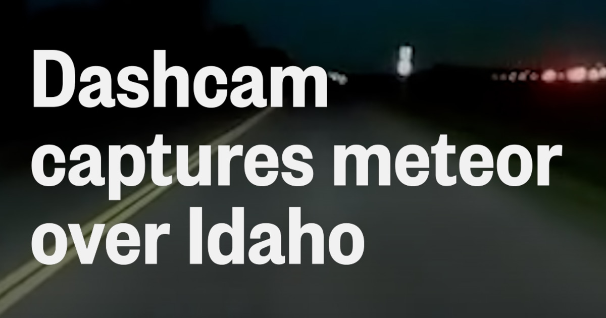 Dashcam captures meteor over southern Idaho