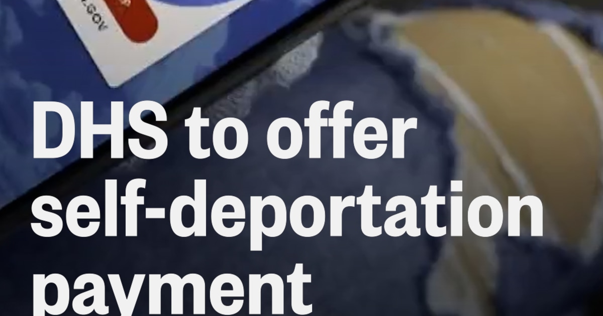 DHS plans to pay $1,000 to those who self-deport