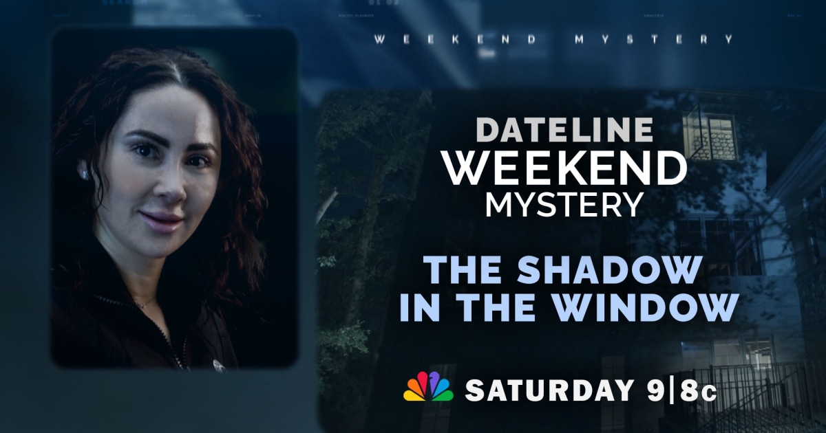 DATELINE WEEKEND MYSTERY SNEAK PEEK: The Shadow in the Window