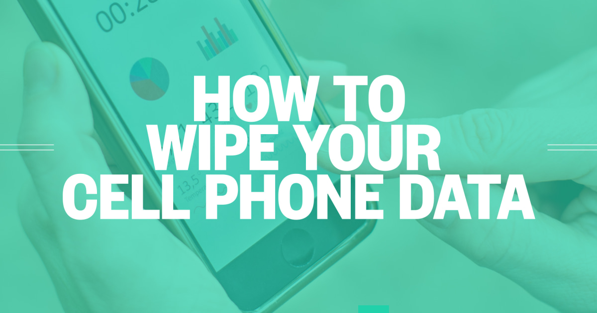 Getting a New Phone? Here's How to Erase Your Data