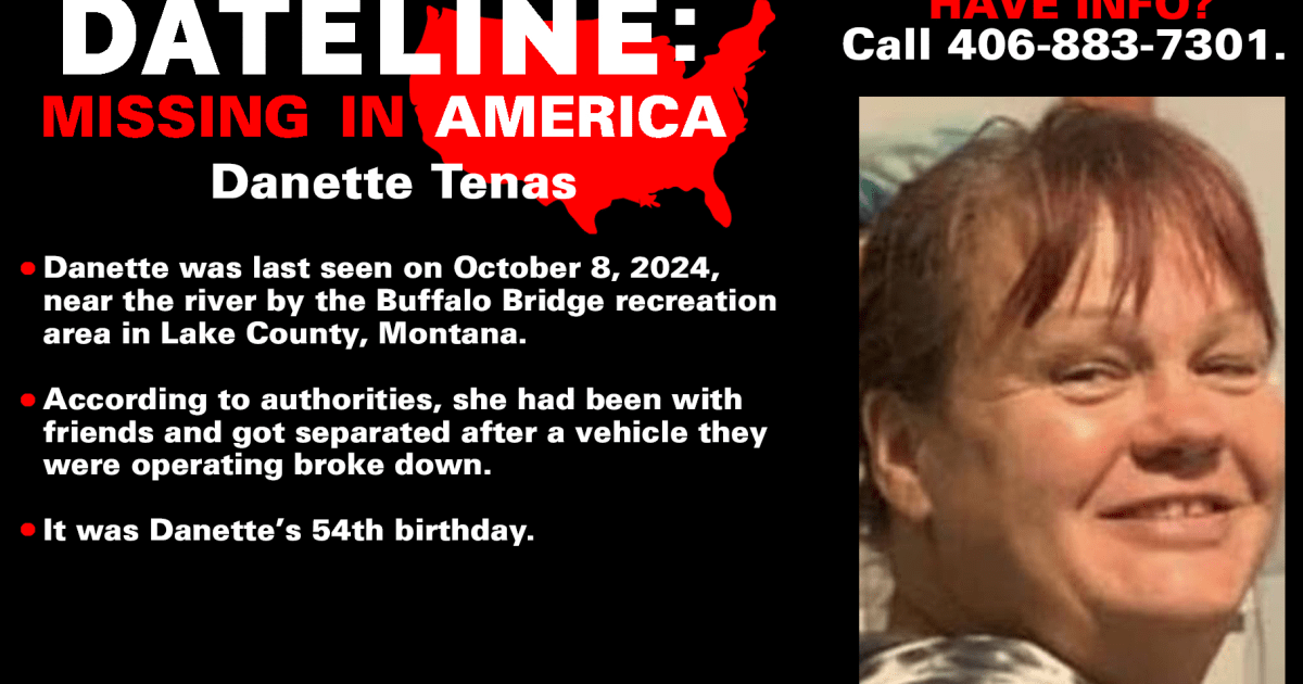 Danette Tenas last seen on October 8, 2024, in Lake County, Montana ...