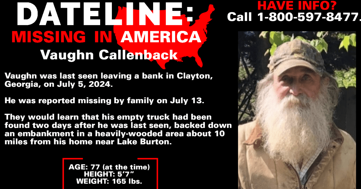 Vaughn Callenback last seen in Clayton, Georgia, in July 2024 | Dateline