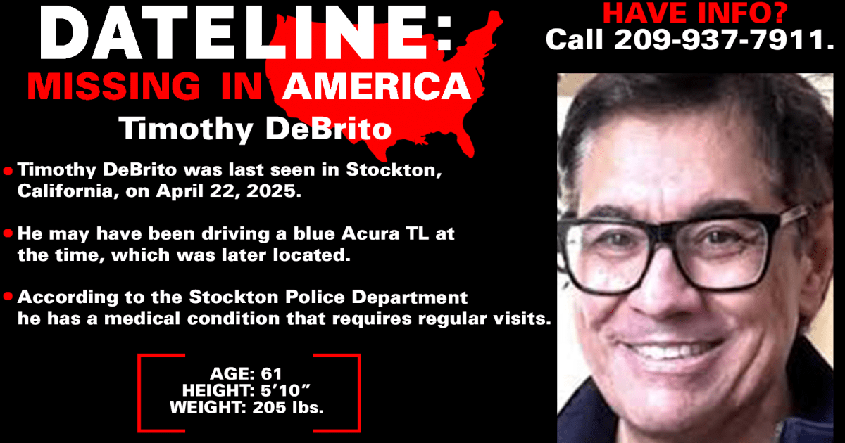 Timothy DeBrito missing since April 22, 2025, in Stockton, California ...