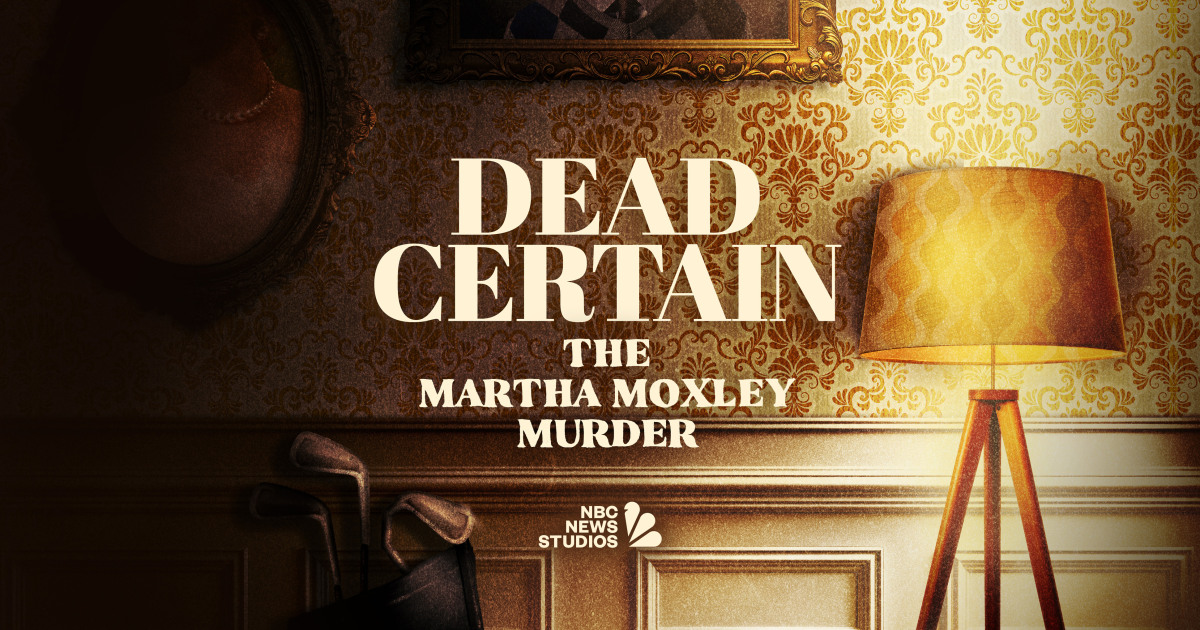 Dead Certain: The Martha Moxley Murder - Podcast | NBC News