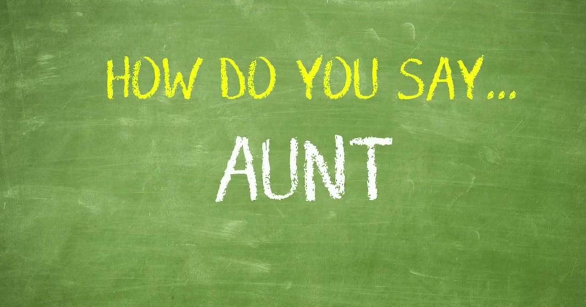 How do you pronounce ‘aunt’? TODAY anchors weigh in