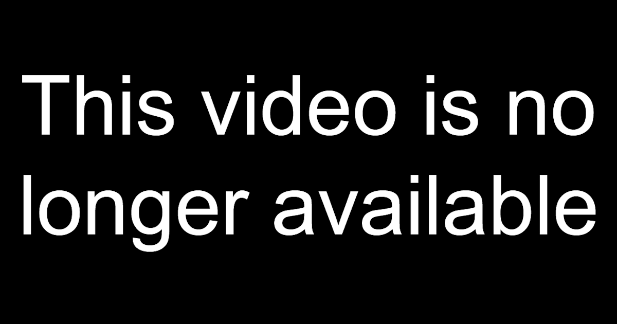 This video is no longer available