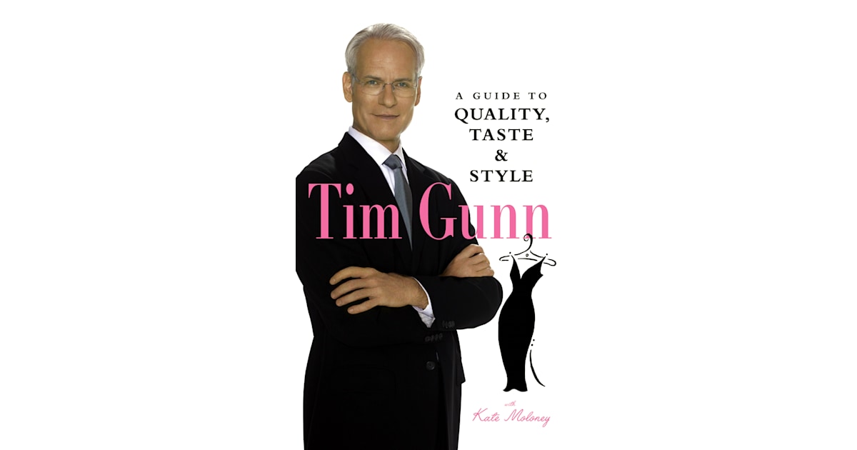 Tim Gunn's 'Guide to Quality, Taste and Style'