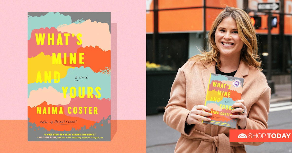 'What's Mine and Yours' by Naima Coster: Jenna Bush Hager's discussion ...