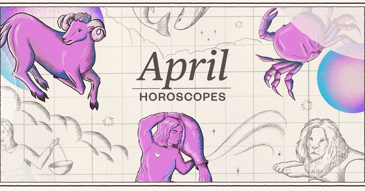 April horoscope: See what the stars have in store for you this month