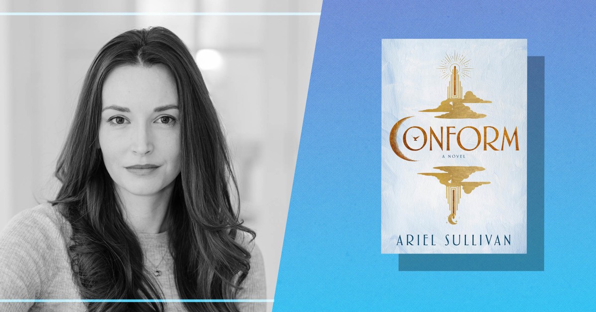 'Conform' Author Ariel Sullivan Previews New Book. Read an Excerpt