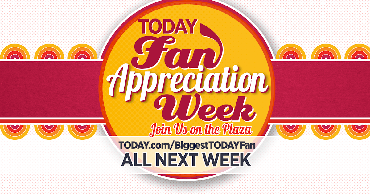 Come down for Fan Appreciation Week on the TODAY plaza